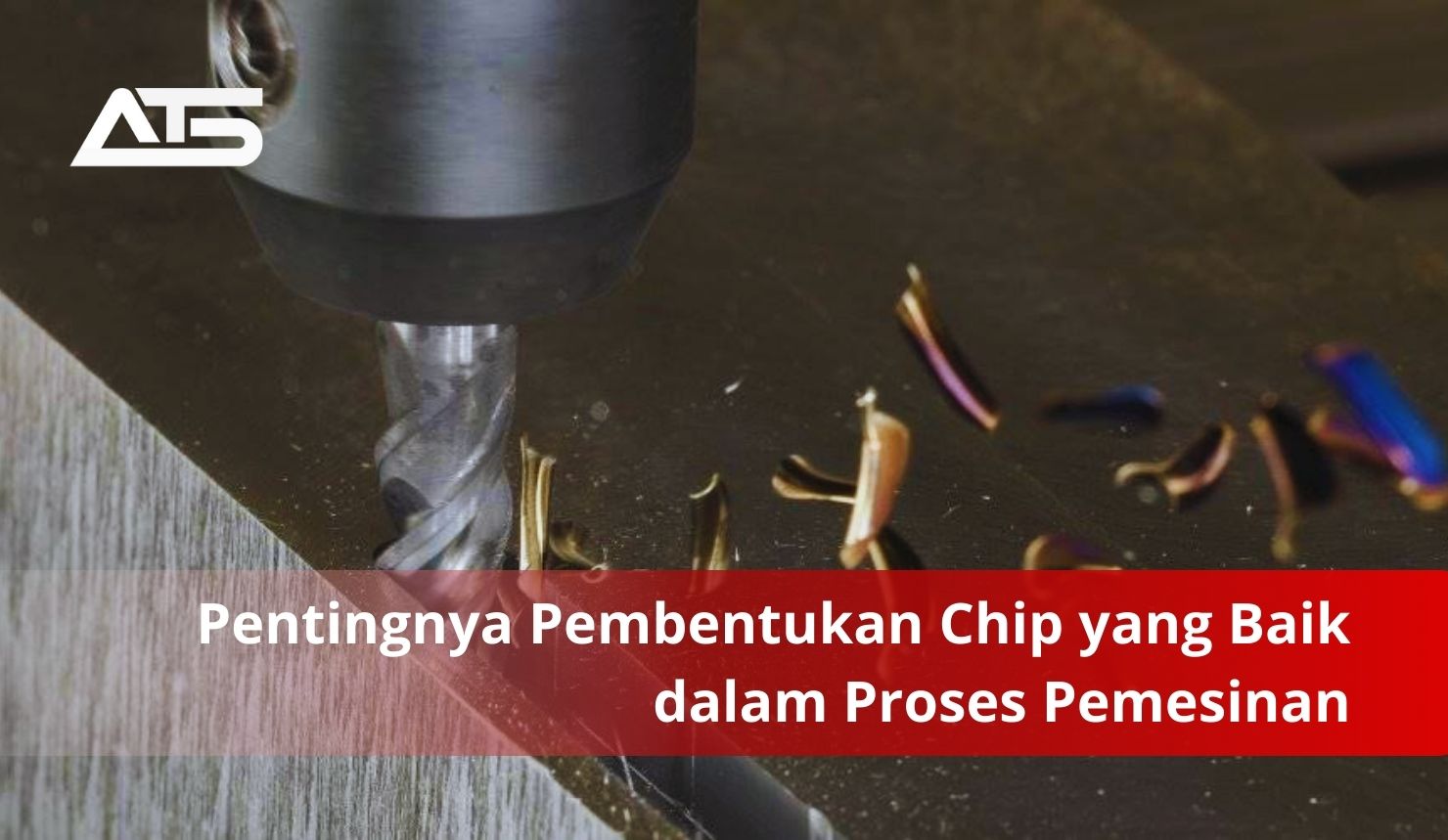 Pentingnya Pembentukan Chip yang Baik dalam Proses Pemesinan - PT ...